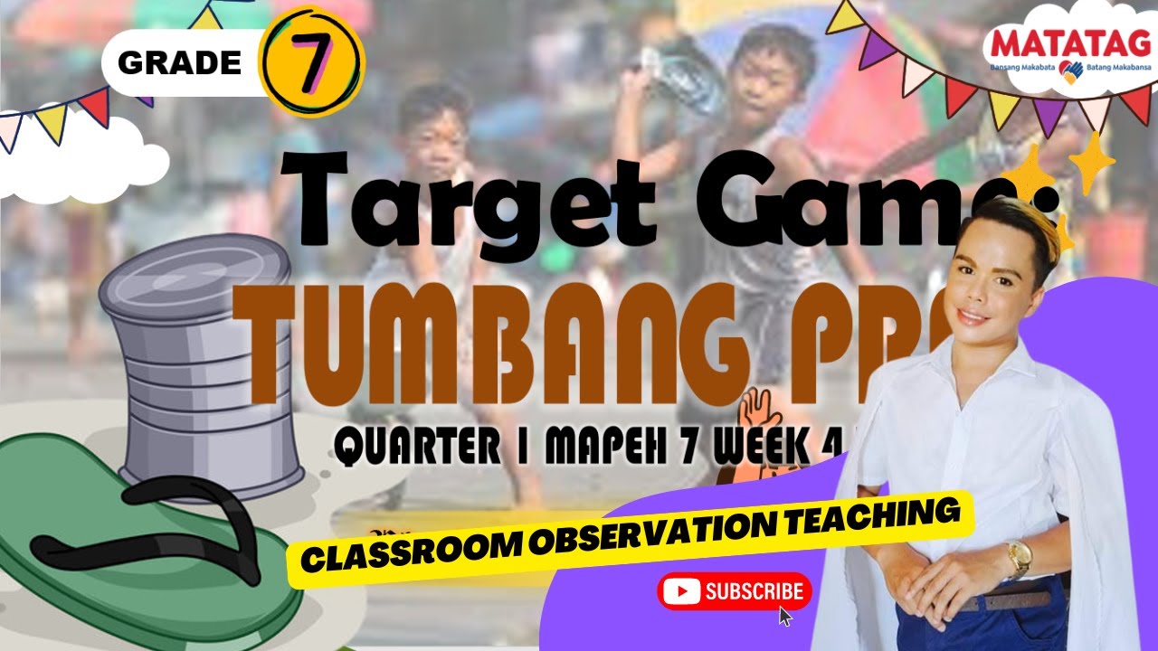 MATATAG MAPEH 7 QUARTER 1 PEH (TARGET GAMES) | TUMBANG PRESO ...