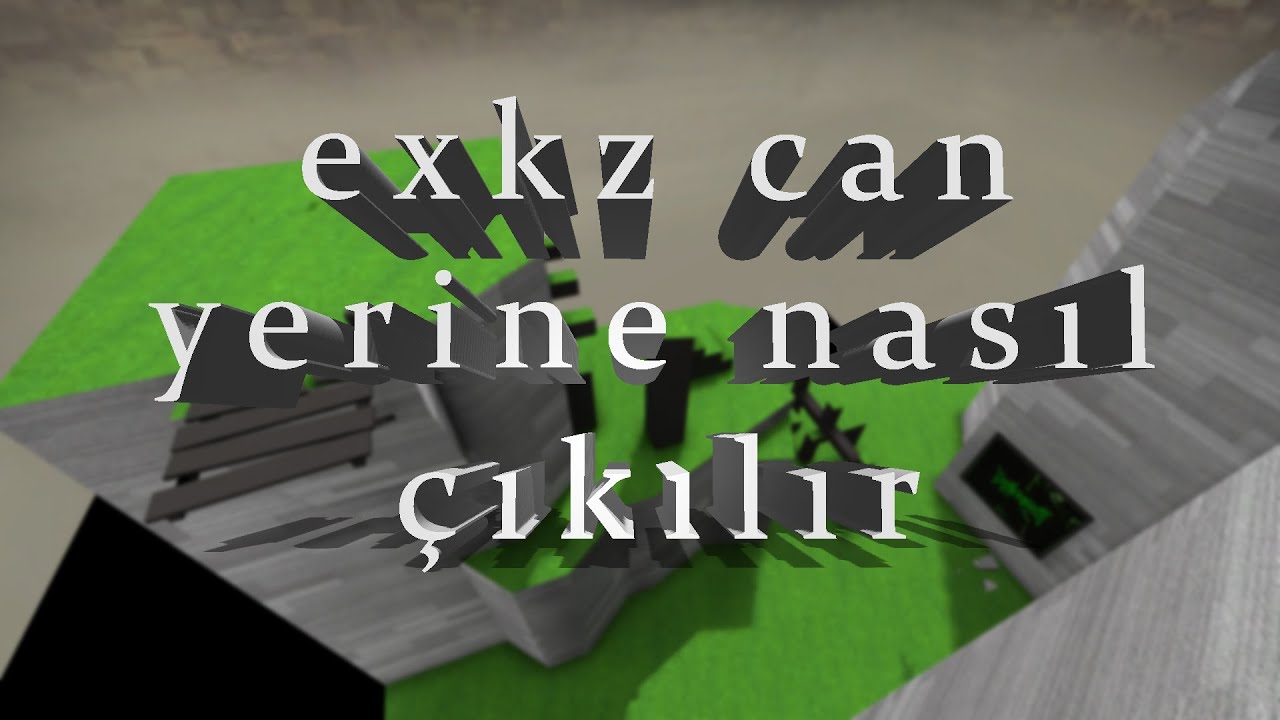 exkz can yerine nasıl çıkılır - YouTube