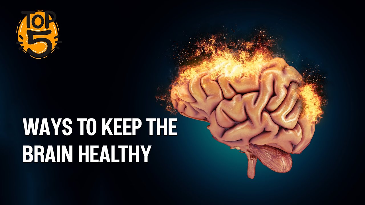 5 ways to keep your Brain healthy - YouTube