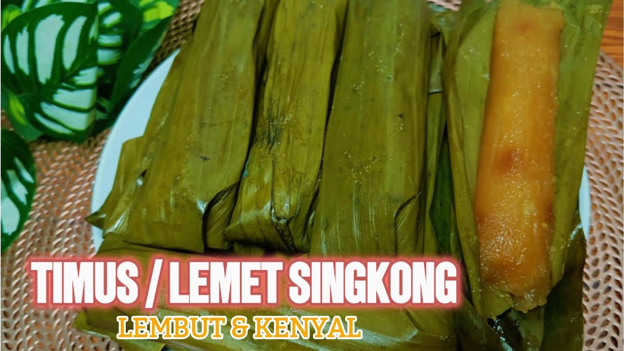 RESEP TIMUS SINGKONG ATAU LEMET SINGKONG KUKUS LEMBUT DAN KENYAL - YouTube