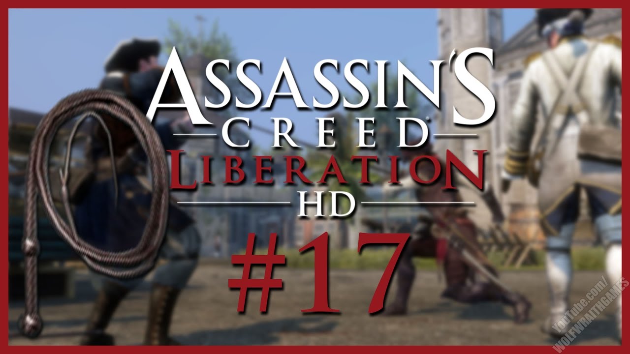 Assassin's Creed Liberation HD #17 (Full Synch) - Whip It - YouTube