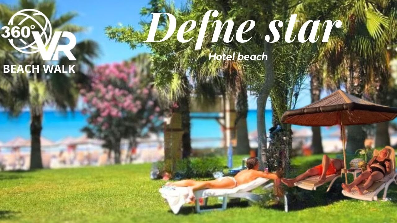 🇹🇷 VR 360 DEFNE STAR HOTEL BEACH WALK 🏝 SIDE MANAVGAT Antalya Turkey 4K ...