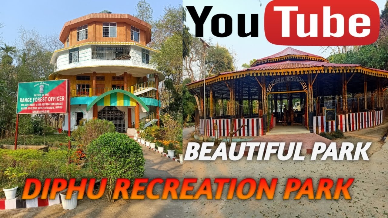 Diphu Recreation Park Karbi Anglong Assam Karbi Anglong Park - YouTube