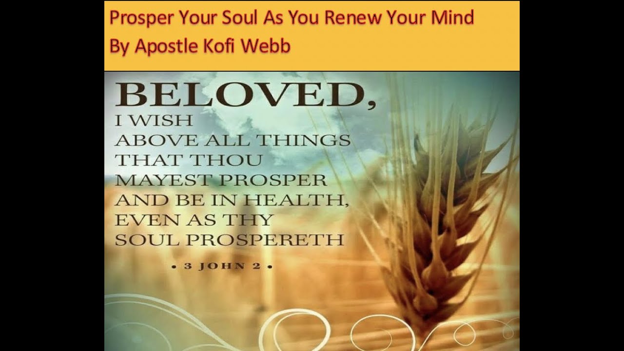 Prosper Your Soul As You Renew Your Mind - YouTube
