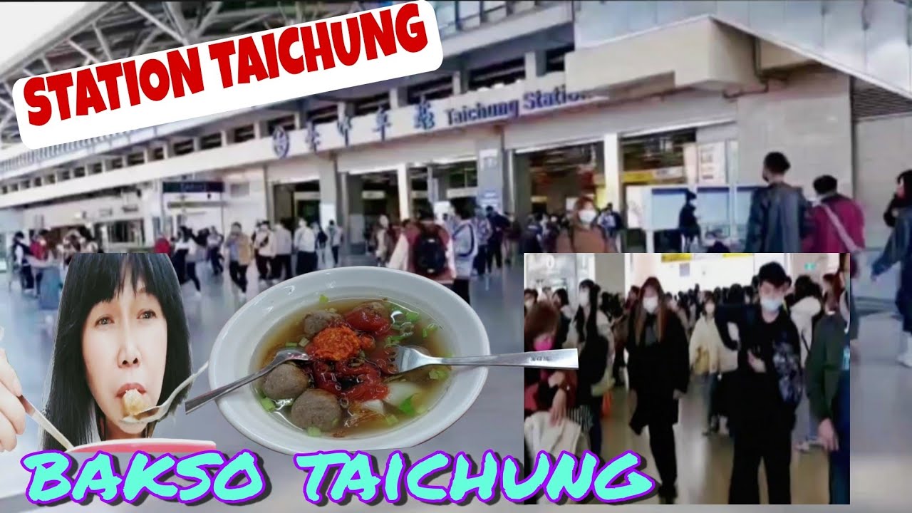 Taichung Train Station || makan bakso - YouTube