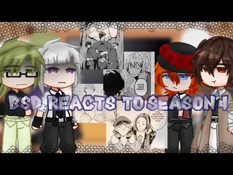 BSD Reacts to Season 4 (1/2) (Spoilers/Angst!) - YouTube