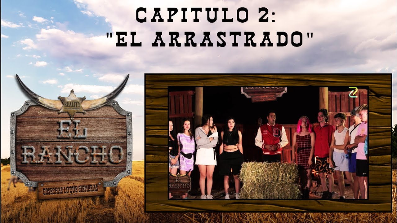 El Rancho - Capítulo 2 "El arrastrado" - YouTube