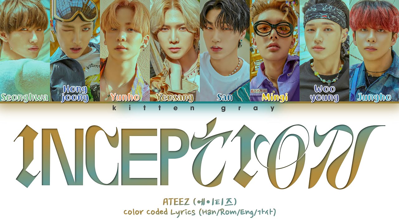 ATEEZ (에이티즈) – INCEPTION (Color Coded Lyrics) (Han/Rom/Eng/가사) - YouTube