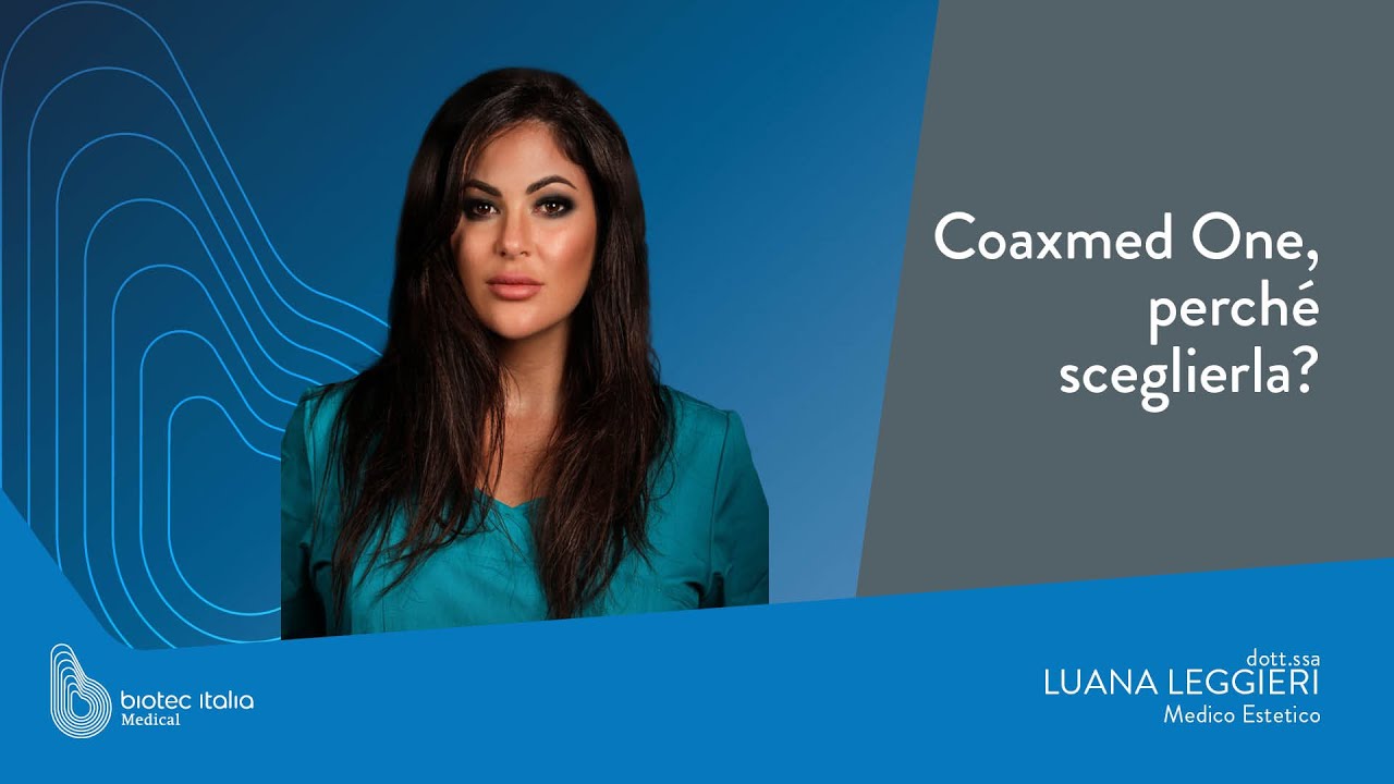 Dr.ssa Luana Leggieri x Coaxmed One - YouTube