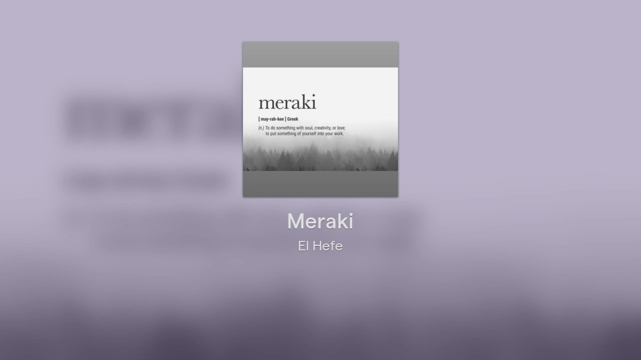 Meraki - YouTube Music