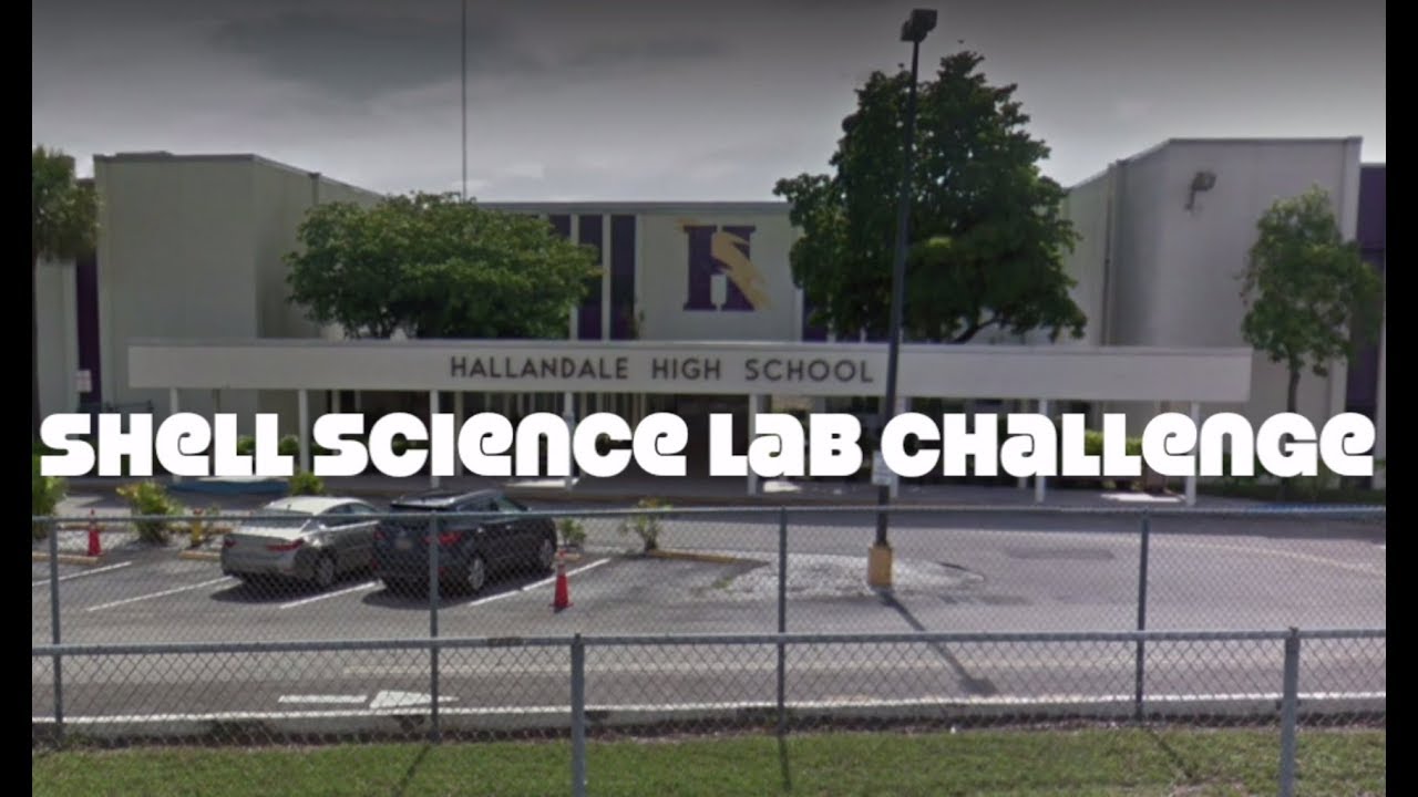 Hallandale HS Shell Science Lab Challenge - YouTube
