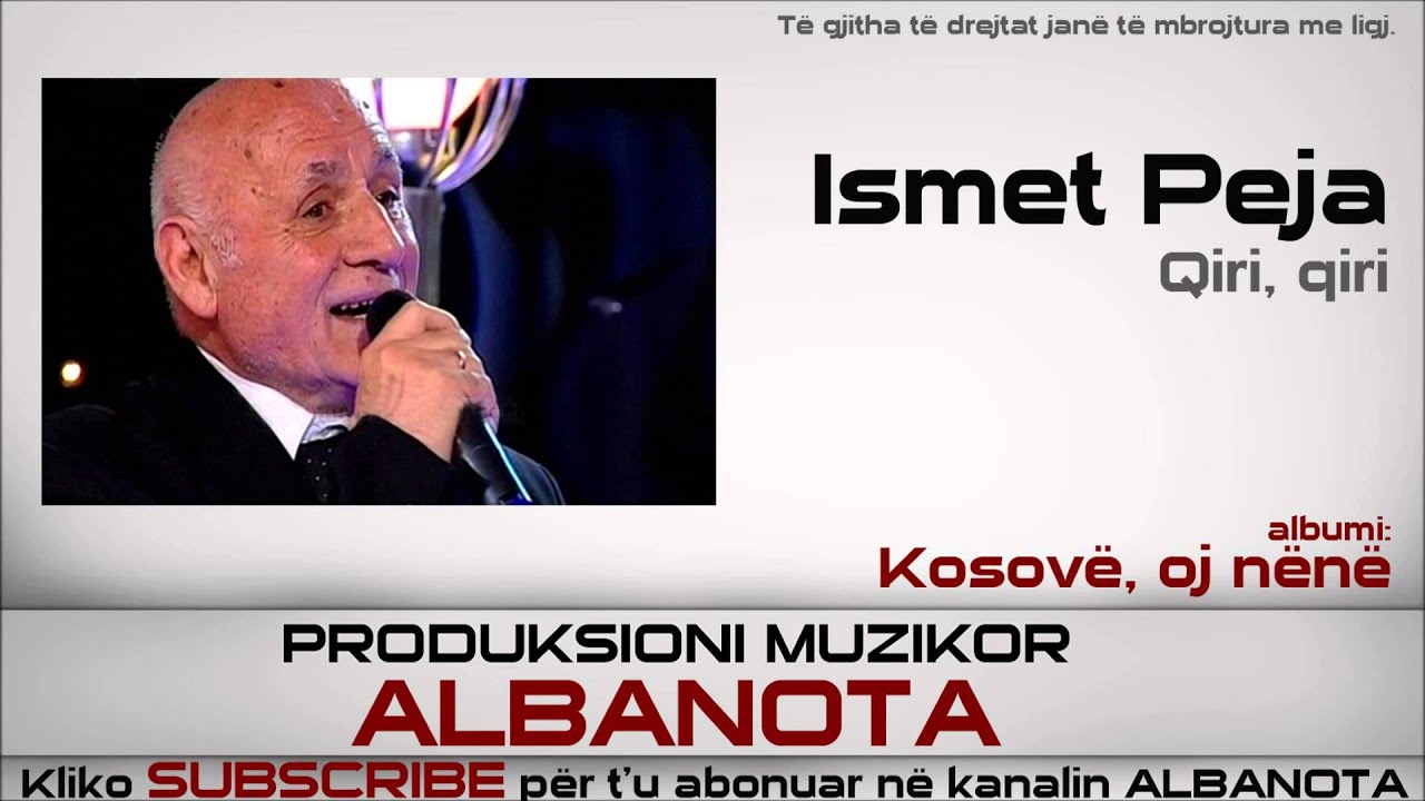 Ismet Peja - Qiri, qiri - YouTube