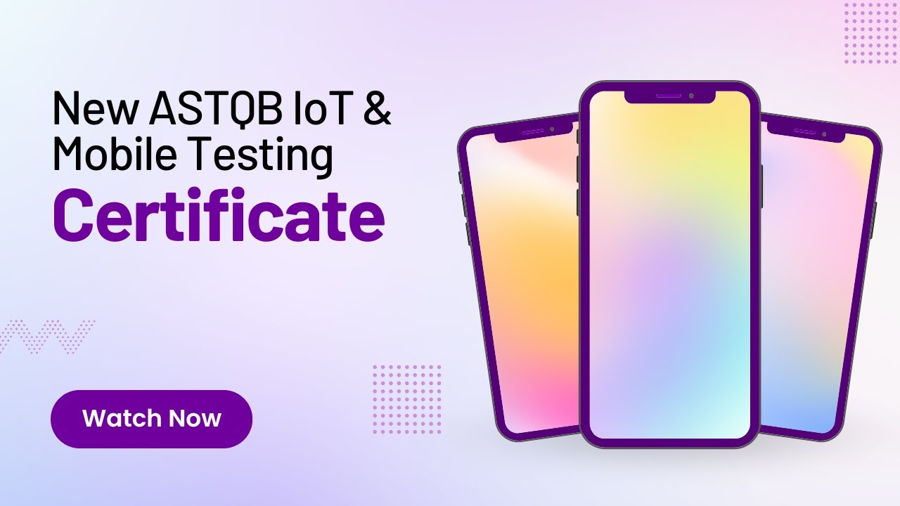 قصة شهادة ASTQB IoT & Mobile Testing الجديدة - YouTube