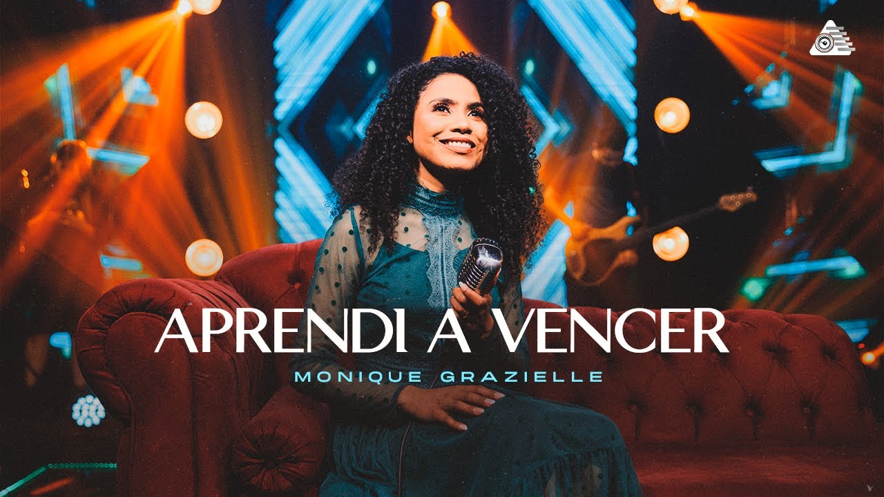 Monique Grazielle - Aprendi a Vencer | Clipe Oficial - YouTube