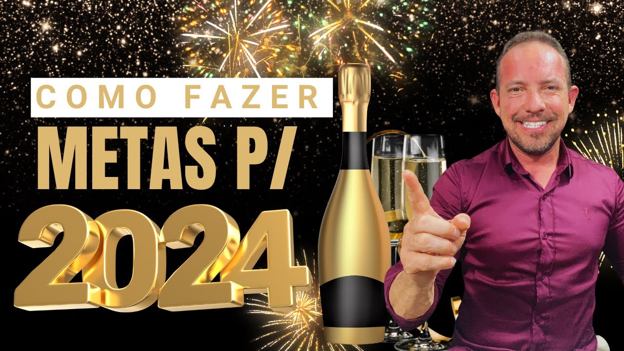 COMO FAZER AS METAS PARA 2024 - YouTube