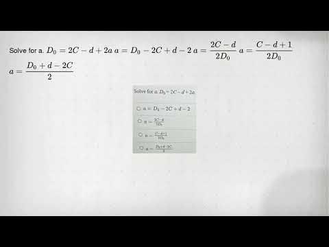 Solve for a. D_(0)=2C-d+2a a=D_(0)-2C+d-2 a=(2C-d)/(2D_(0)) a=(C-d+1 ...