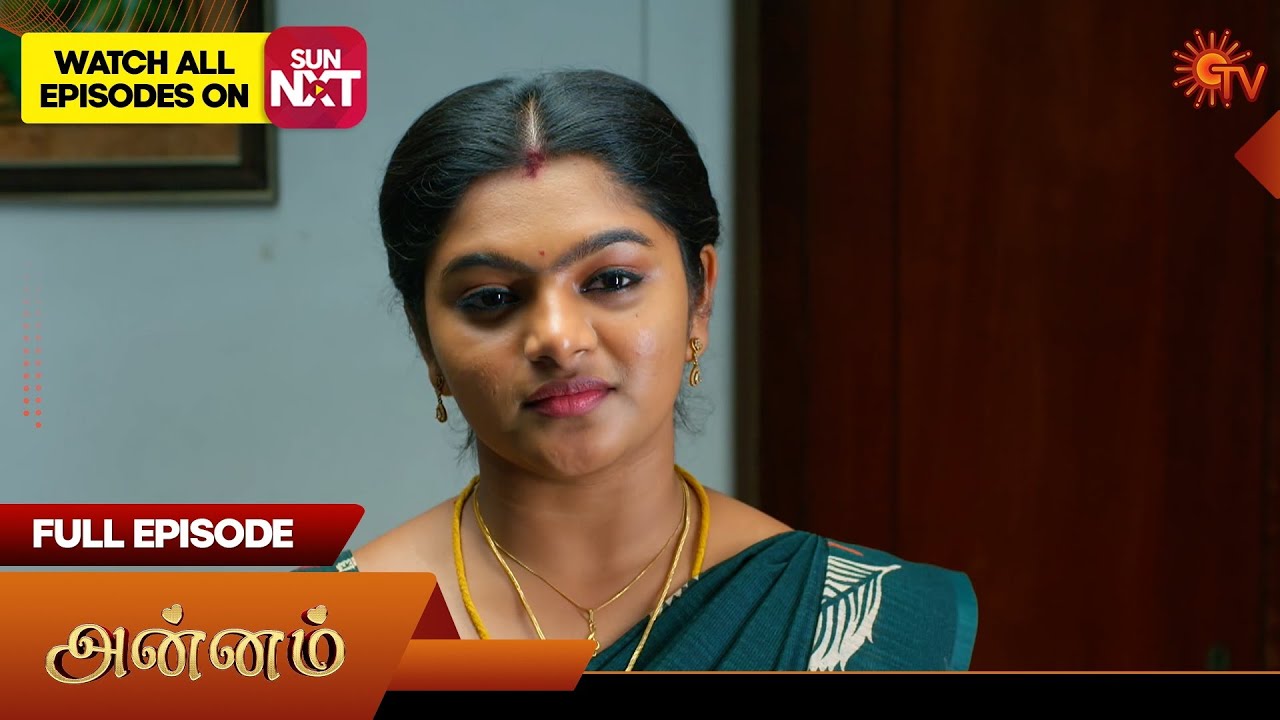 Annam - Full Episode | EP - 135 | 10 May 2025 | Tamil Serial | Sun TV ...