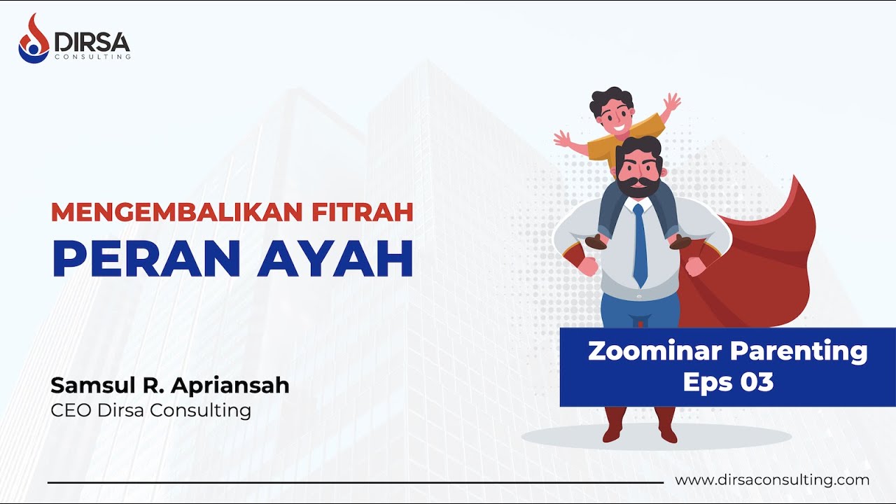 Zoominar Parenting #3 - Mengembalikan Fitrah Peran Ayah - YouTube