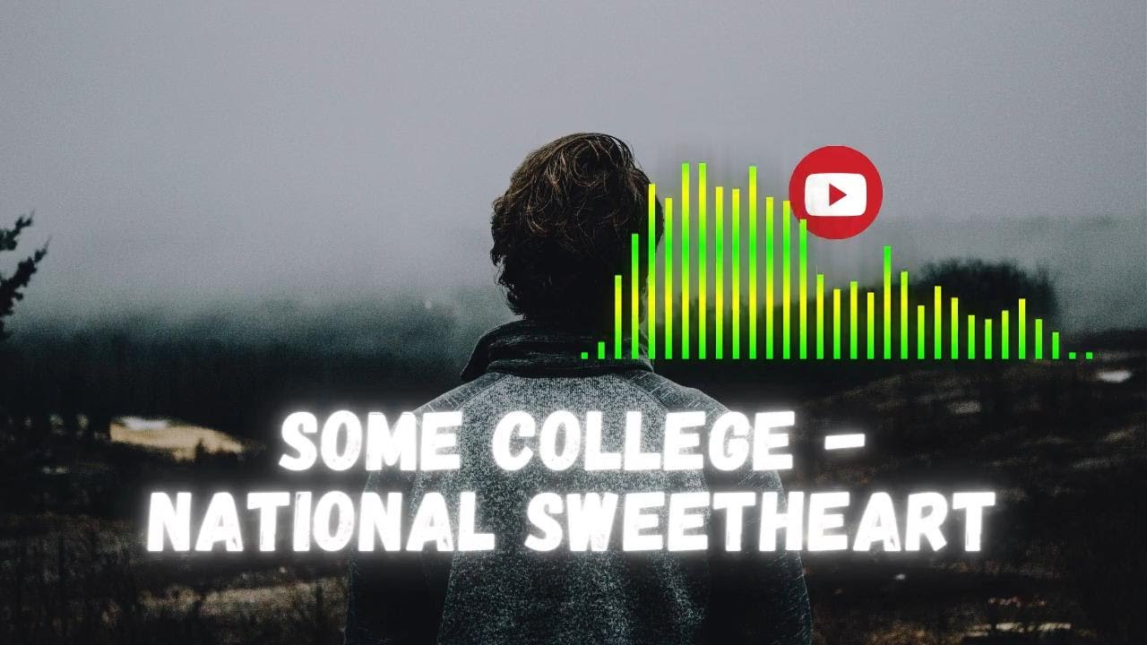 Some College National Sweetheart | Music🎵 | audio | youtube - YouTube