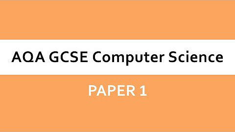 (Paper 1, 8525) AQA GCSE Computer Science: Computational Thinking and ...