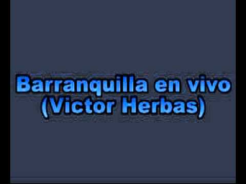 Victor Herbas-(Barranquilla en vivo)