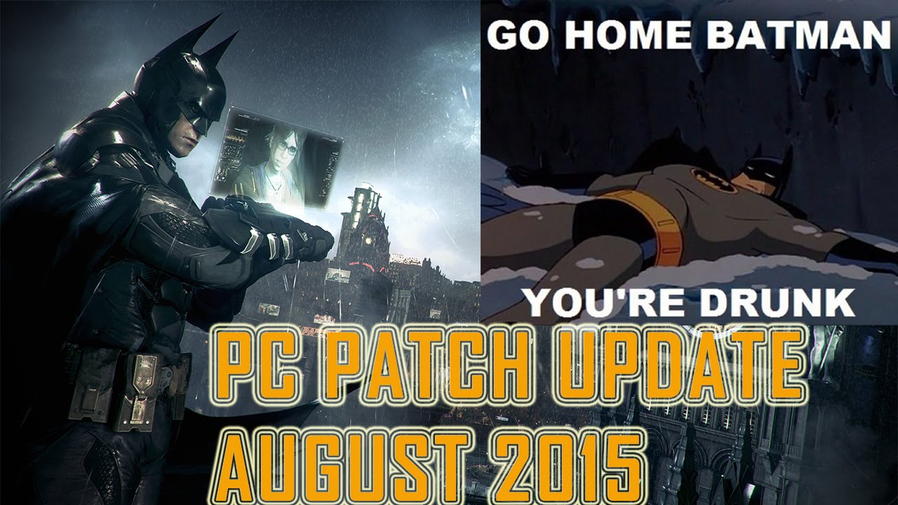 Batman Arkham Knight PC Patch Update - YouTube