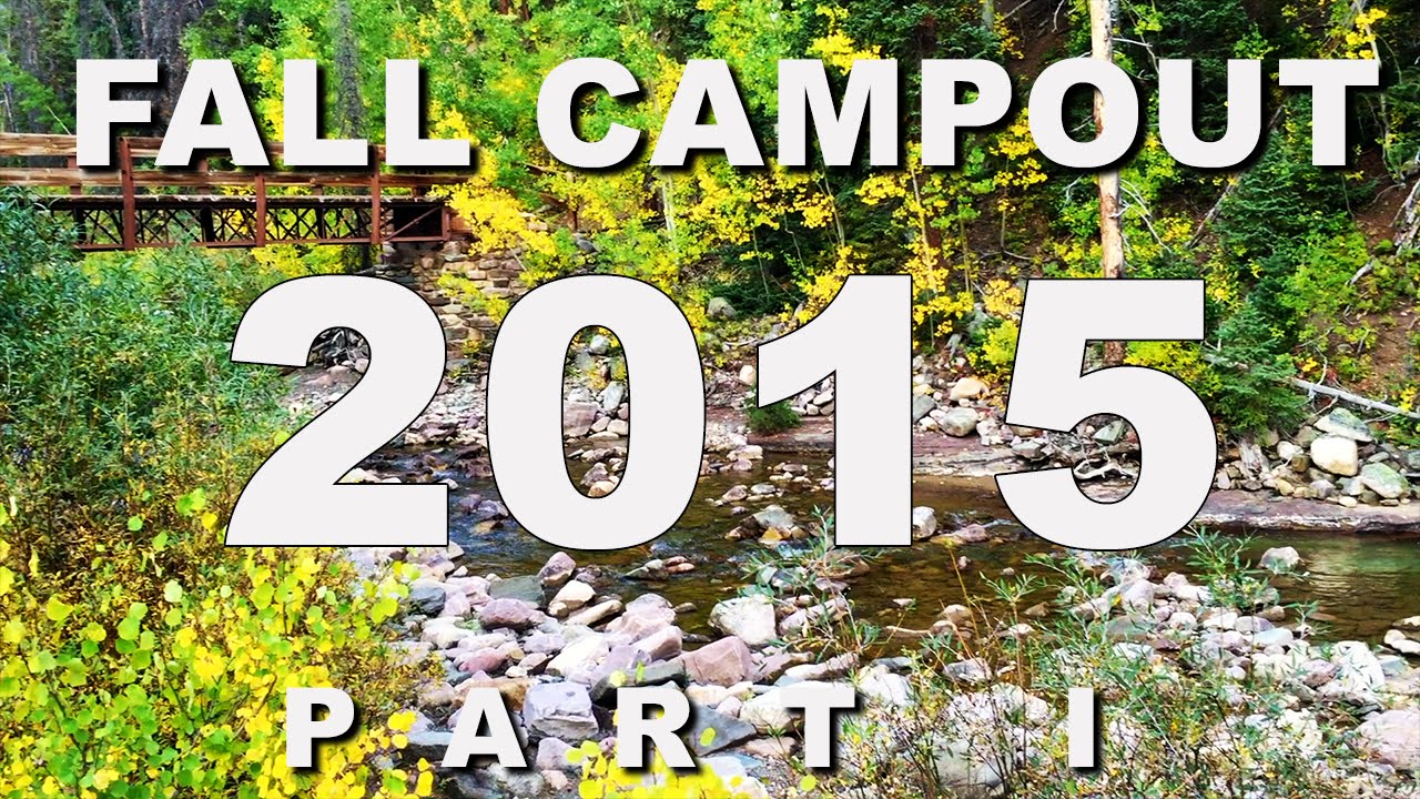 2015 Fall Campout | High Uintas Wilderness, Utah - Part 1 - YouTube