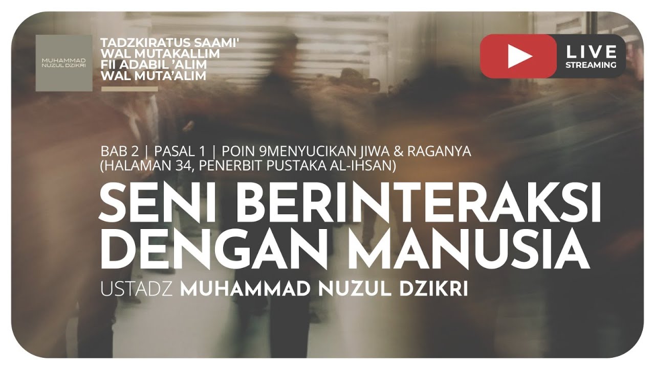 144. SENI BERINTERAKSI DENGAN MANUSIA | Tadzkiratus Saamii - YouTube