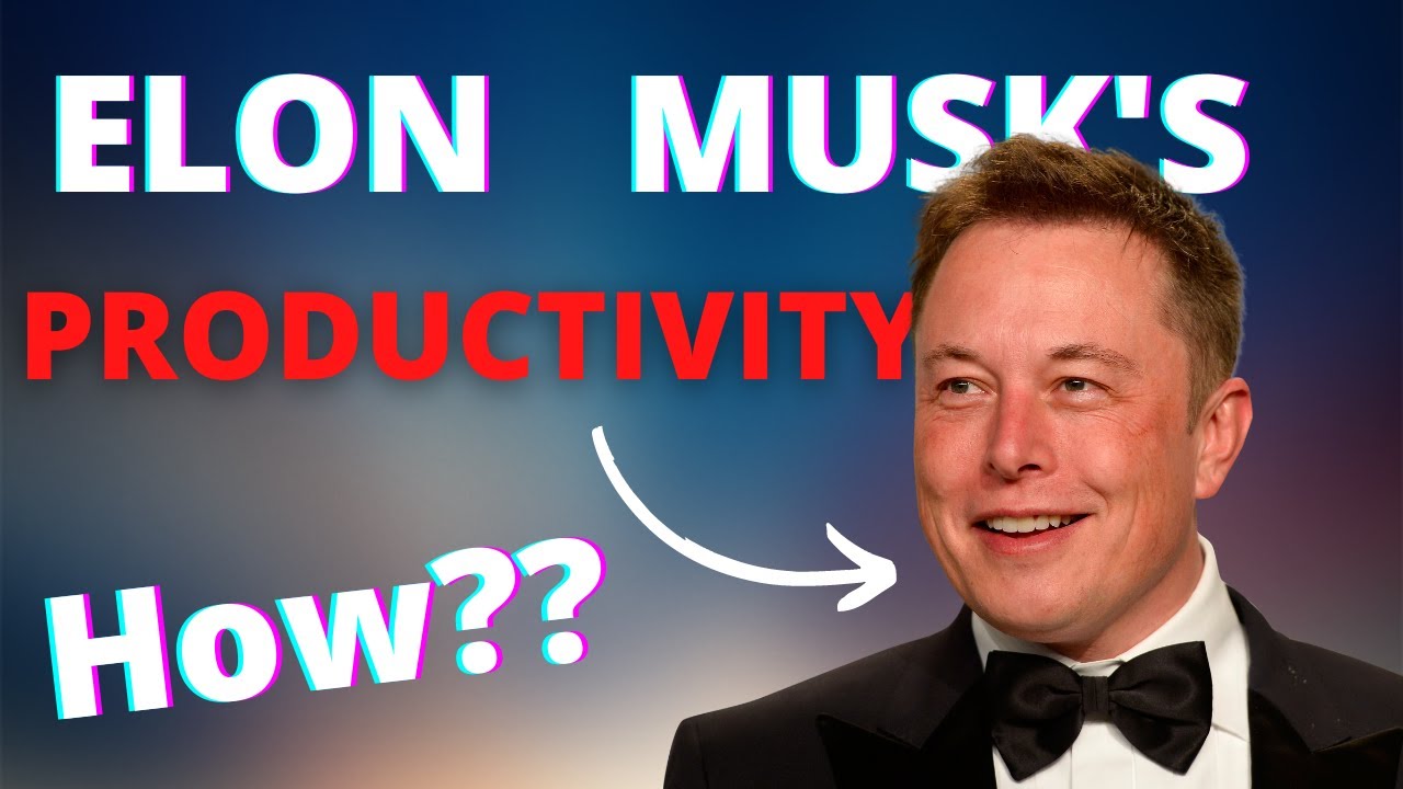How to Stay Productive All Day And Not Get Tired | Elon Musk's ...