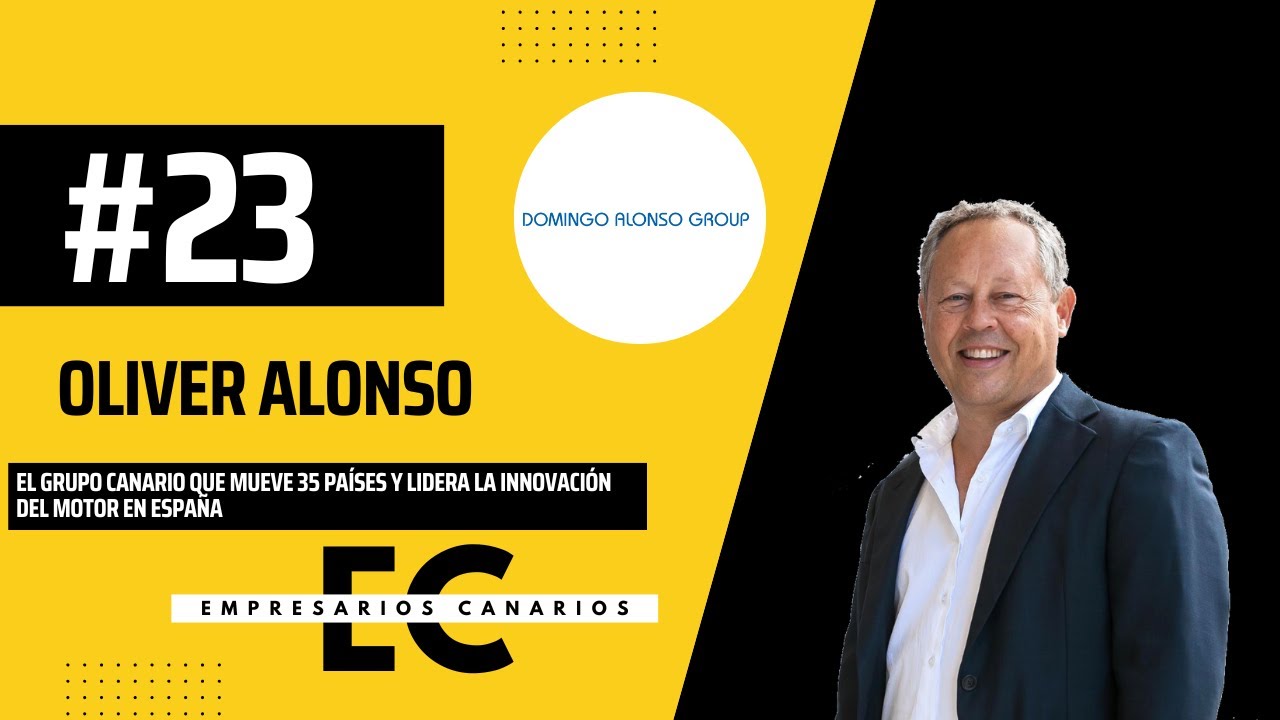 Empresarios Canarios #23 | Domingo Alonso Group: 90 años, 35 países y ...