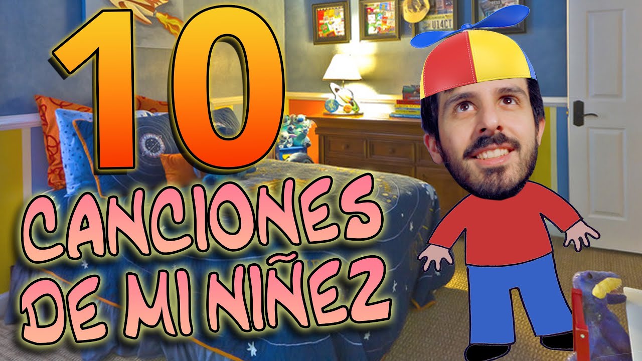 10 CANCIONES DE MI NIÑEZ | Te apuesto a que coincidimos en mas de la ...