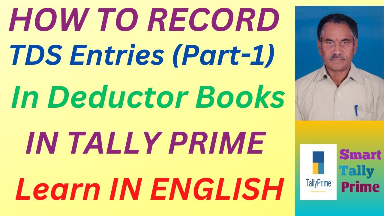 113. How to Record TDS Entries in Deductor Books in Tally Prime (Part-1 ...