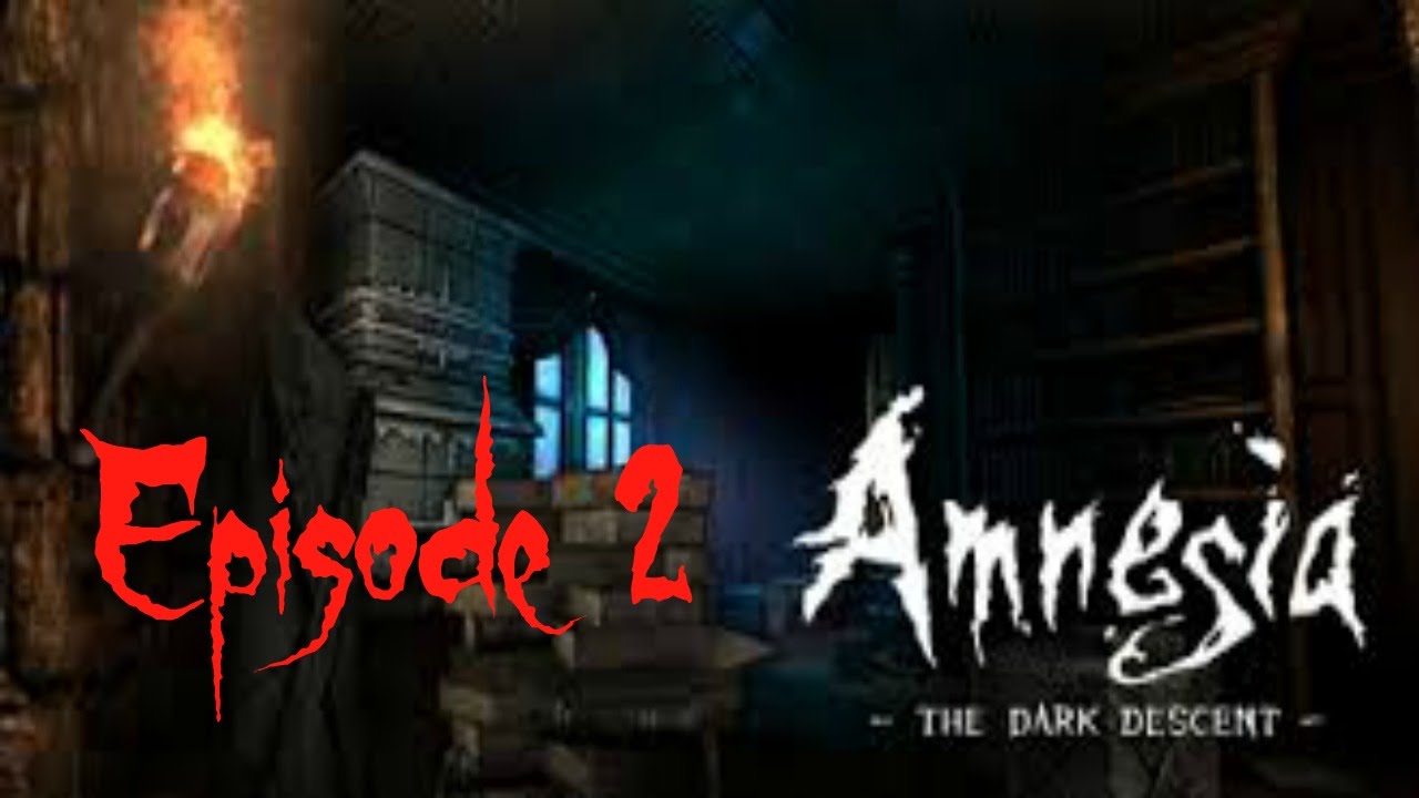 Amnesia episode 2 - YouTube
