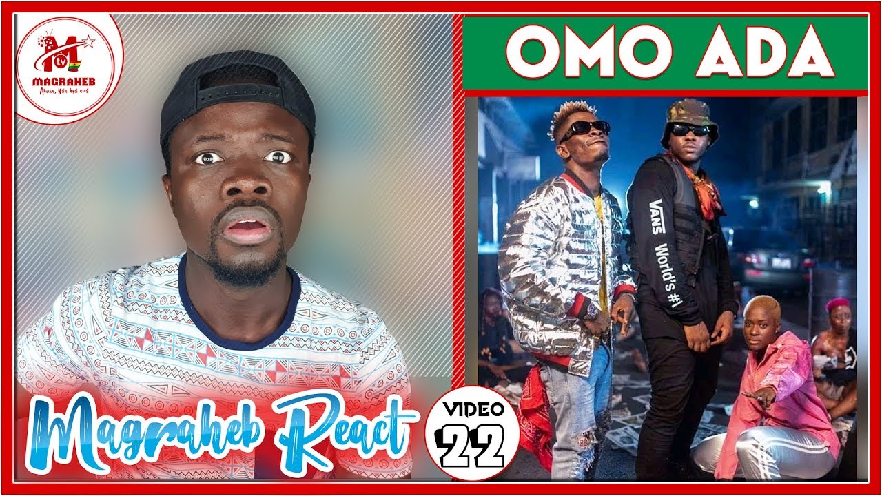 Magraheb Reacts to Medikal 'Omo Ada' Video with Shatta Wale & Fella ...