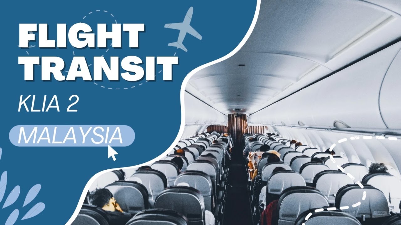 How to Transit at KLIA 2 Malaysia - Transfer to Connecting flight without going through ...