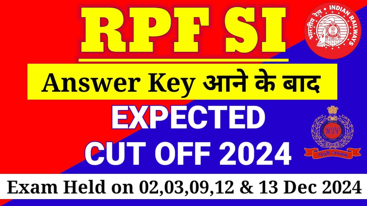 RPF SI Expected Cut off 2024, Railway RPF SI Cut off , Railway RPF Sub ...