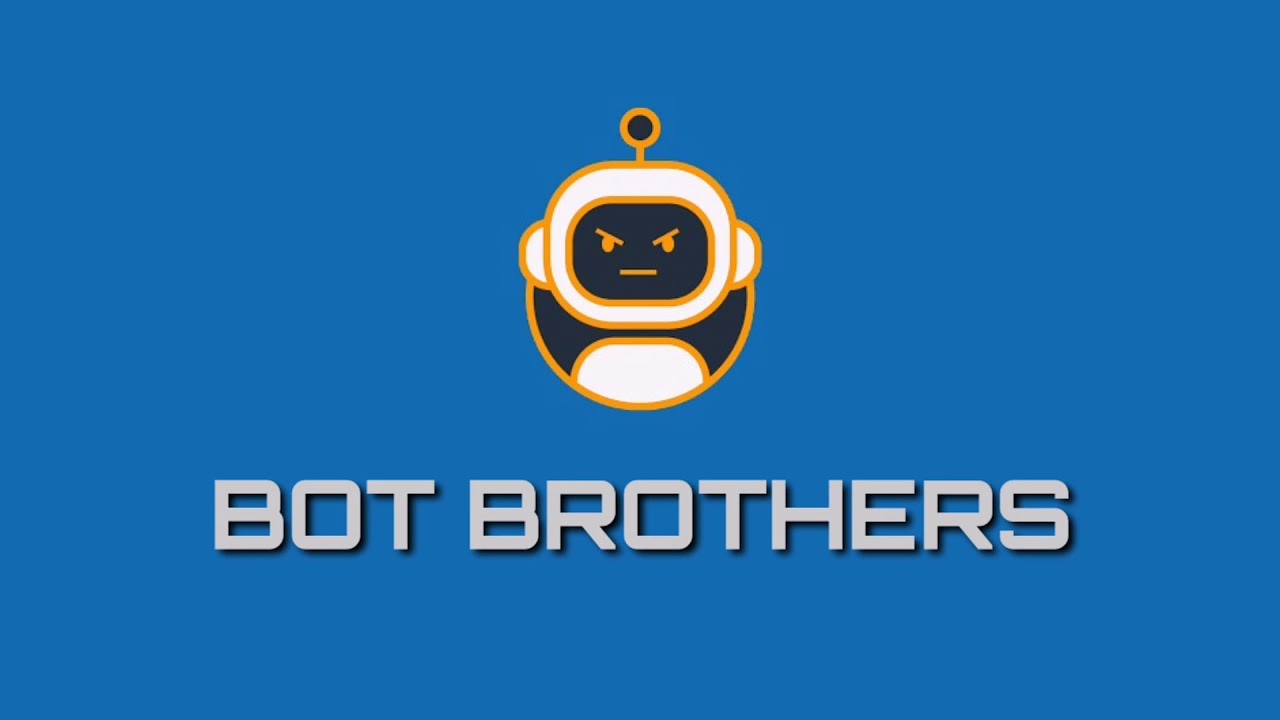 Bot Brothers Intro 2 - YouTube