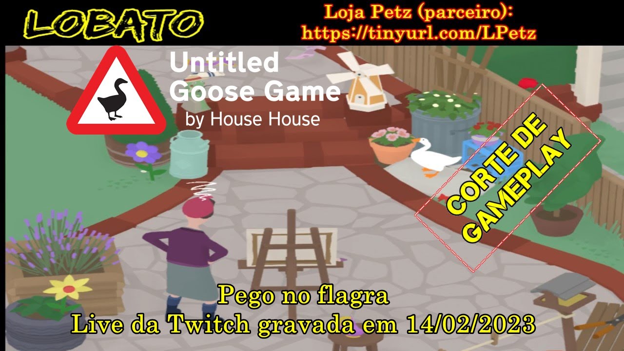 [CORTE] Untitled Goose Game (jogo do ganso) - Pego no flagra - YouTube