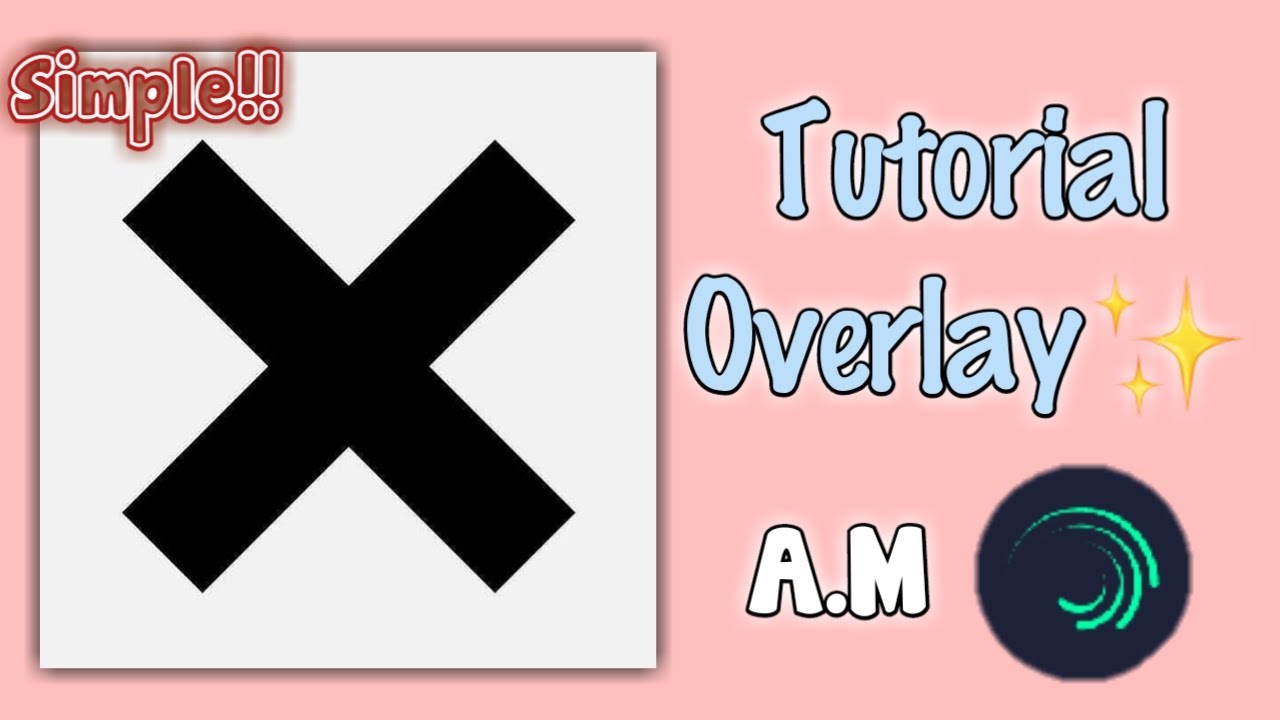 Tutorial Overlay Alight Motion || simpel!!! - YouTube