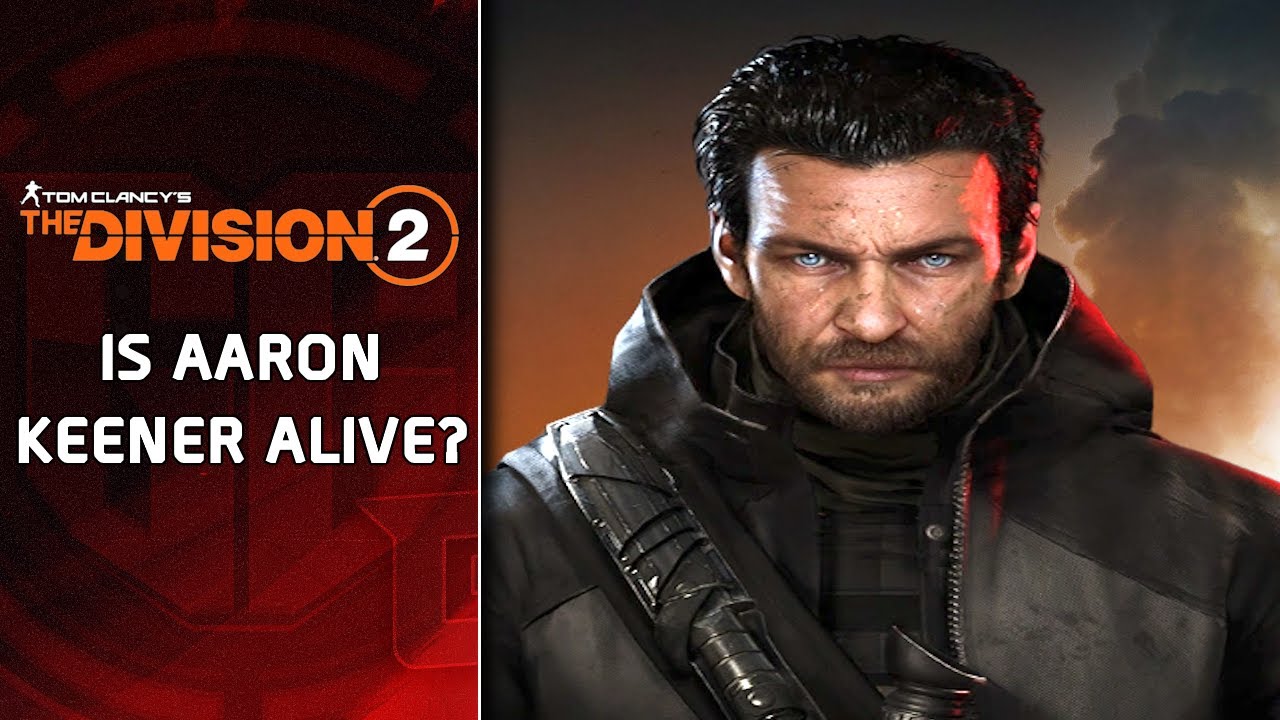 The Division 2: Is Aaron Keener Still Alive? Here is How They Could Do It! - YouTube