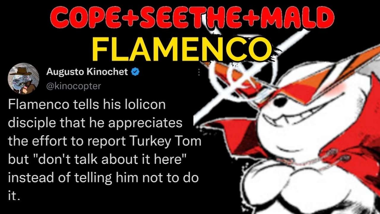COPE+SEETHE+MALD - Flamenco Returns To Get BTFO'd! - YouTube