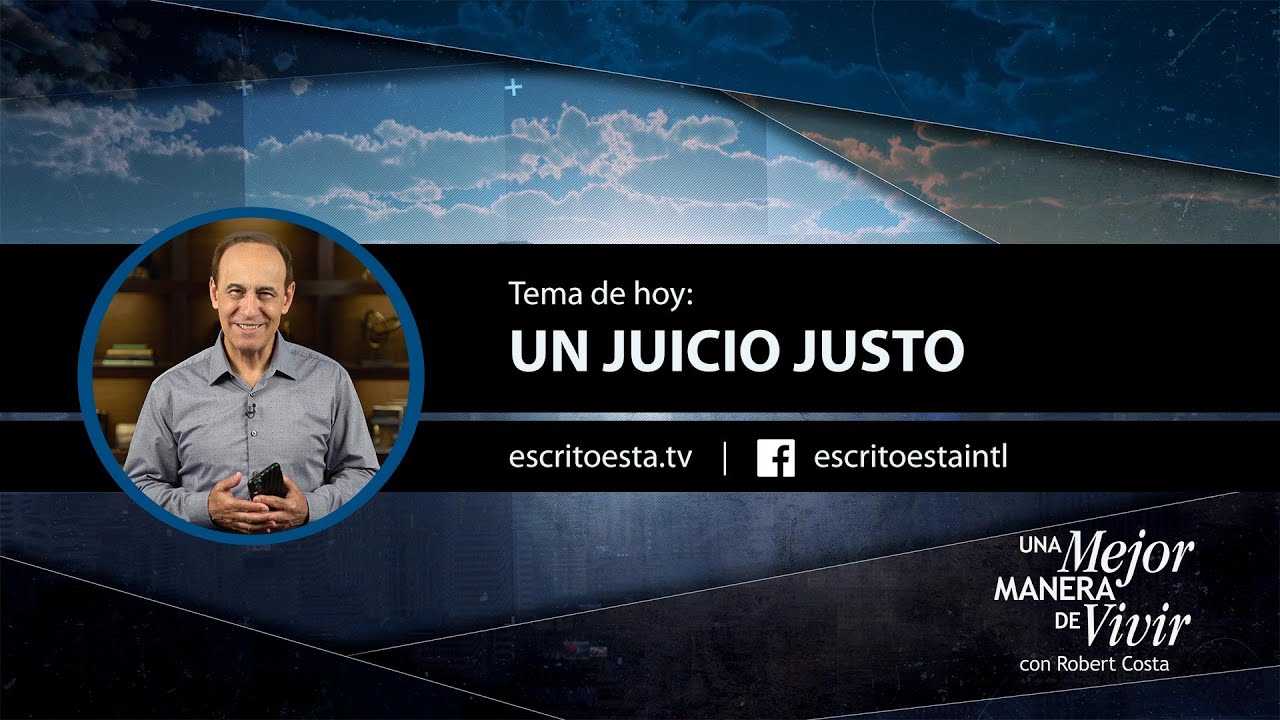Mejor Manera de Vivir - Un juicio justo - YouTube