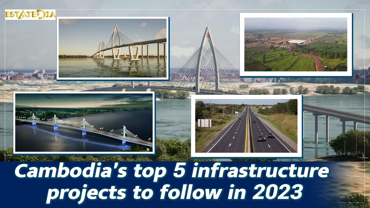 Cambodia top 5 infrastructure projects to follow in 2023 - YouTube