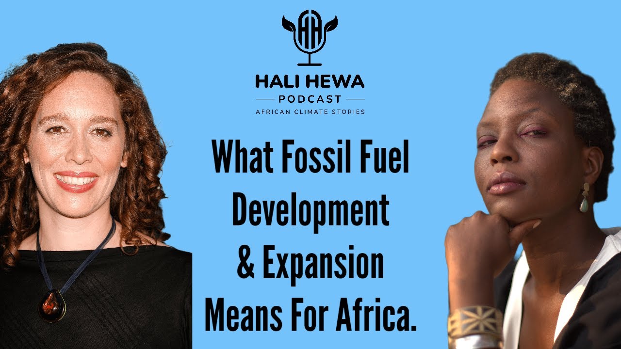 Episode 6: What does fossil fuel development and expansion mean for ...
