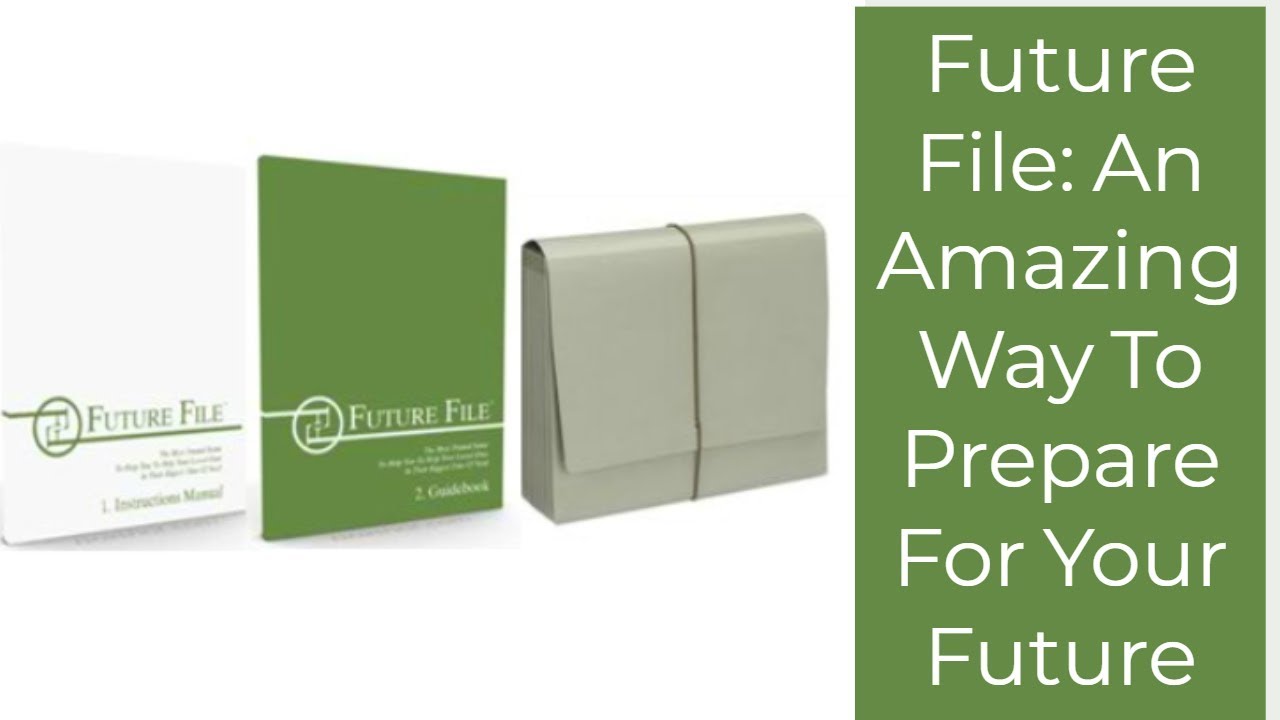 Future File: An Amazing Way To Prepare For Your Future - YouTube