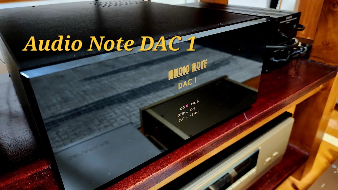 Audio Note DAC 1 - YouTube