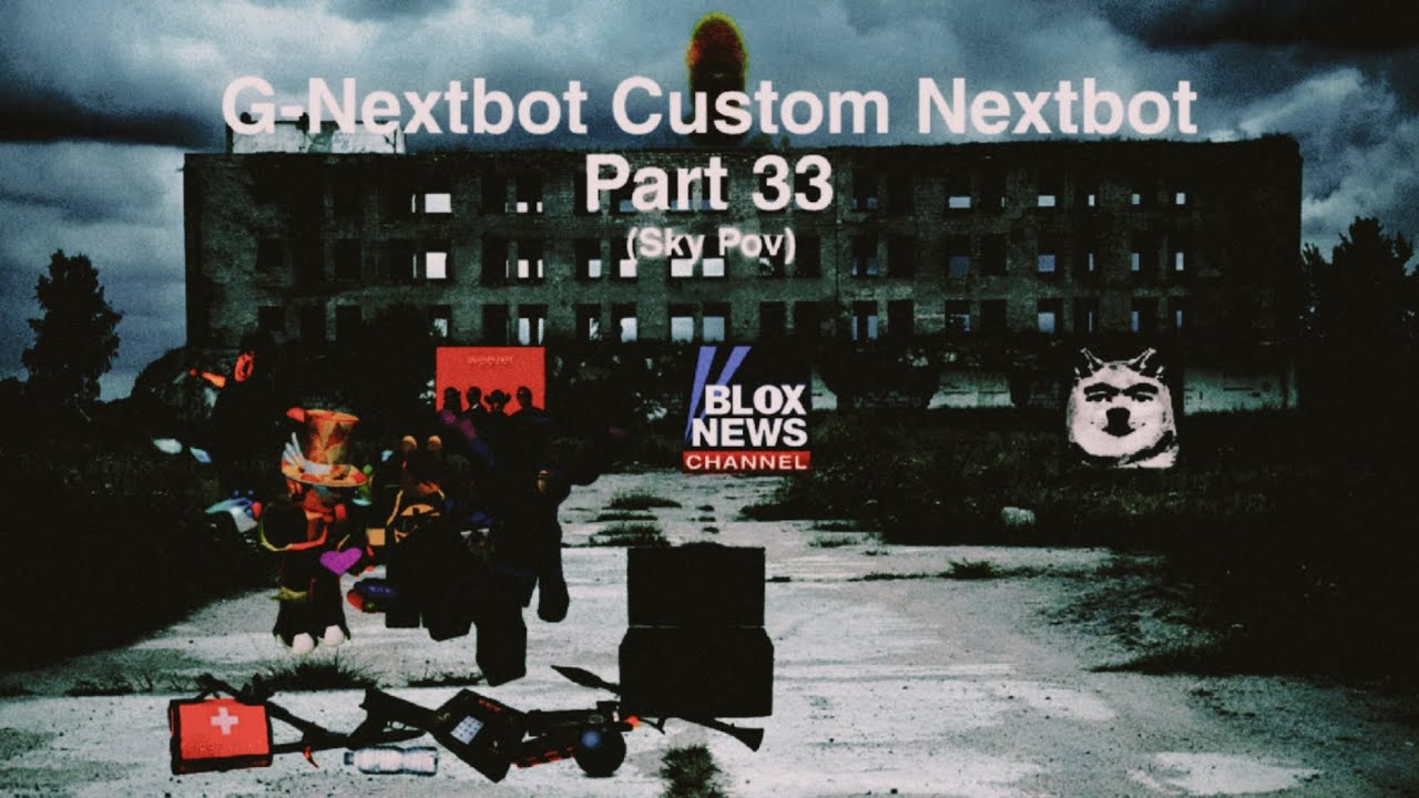 G-Nextbot Custom Nextbot Part 33 (Sky Pov) - YouTube