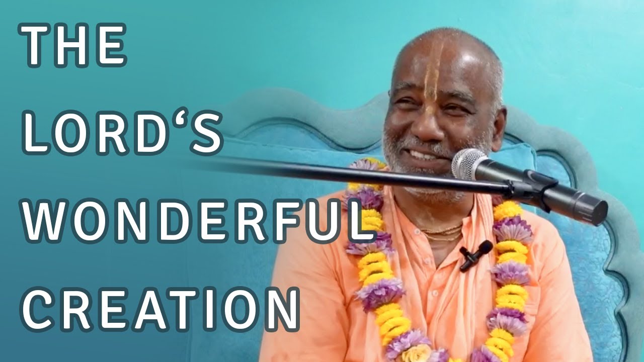 The Lord's Wonderful Creation | Srila BV Bishnu Maharaj | Mexico City ...