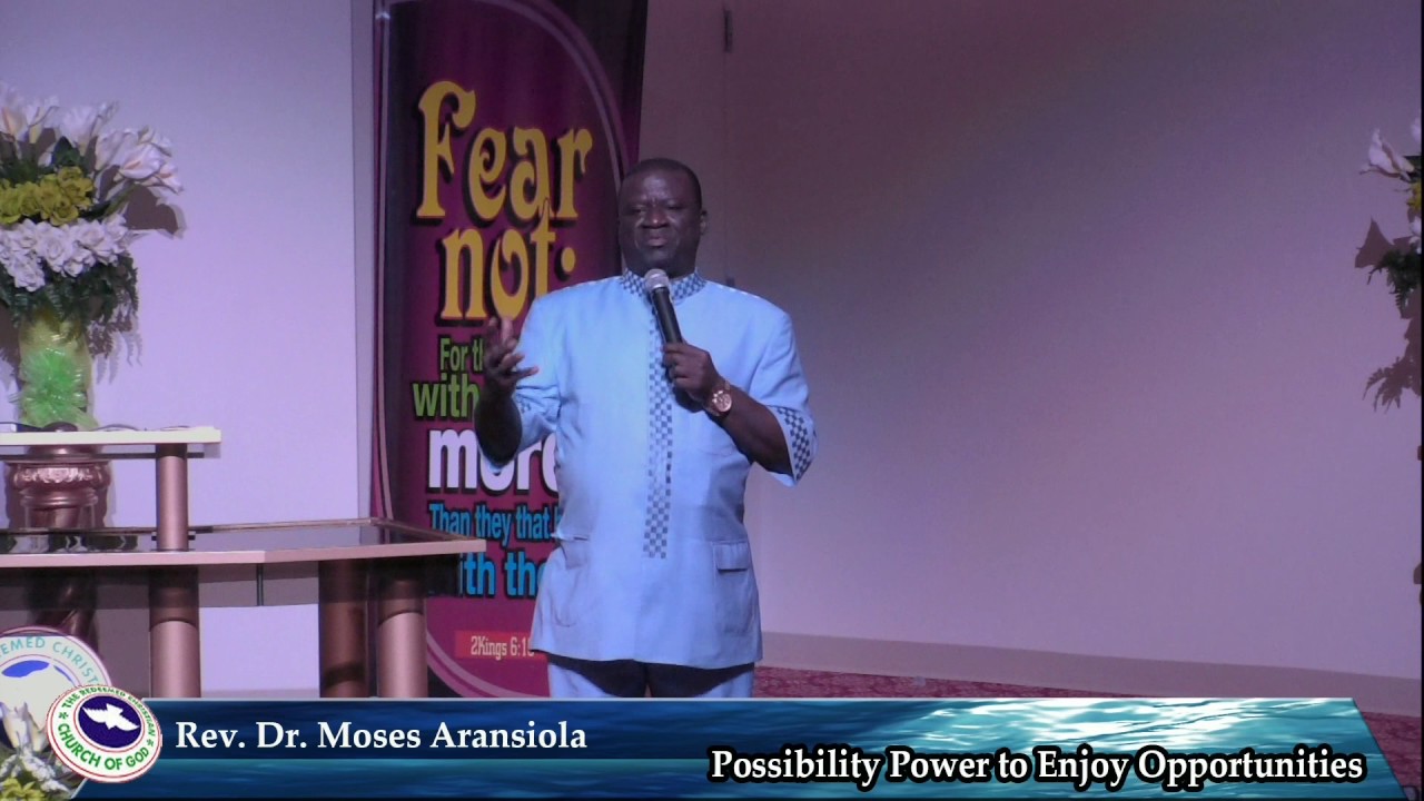 Possibility Power to Enjoy Opportunities - Rev. Dr. Moses Aransiola ...
