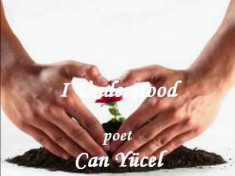 I understand-Poet Can Yücel